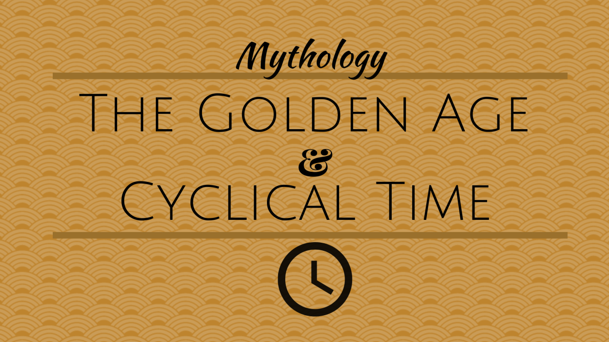 Mythology ~ The Golden Age & Cyclical Time – Crystal Aura Gaze
